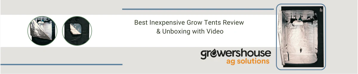 Best Inexpensive Grow Tents Review & Unboxing with Video – GrowersHouse